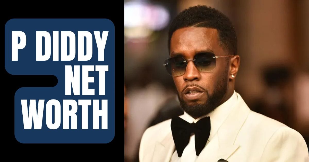 P Diddy Net Worth 2025: A Deep Dive into His Wealth, Assets, and Financial Challenges